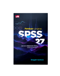 Panduan Lengkap SPSS 27