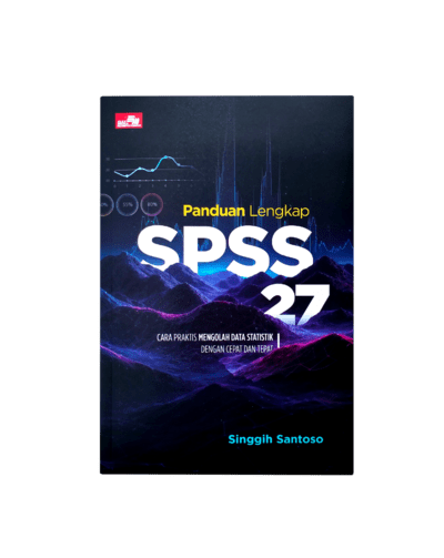 Panduan Lengkap SPSS 27